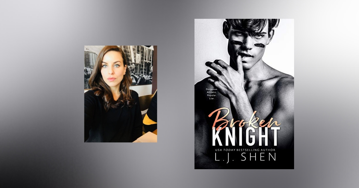 Interview with L.J. Shen, author of Broken Knight | NewInBooks