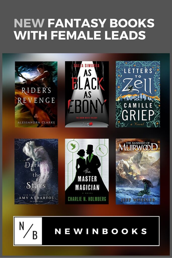 Best New Fantasy Books with Female Protagonists - NewInBooks
