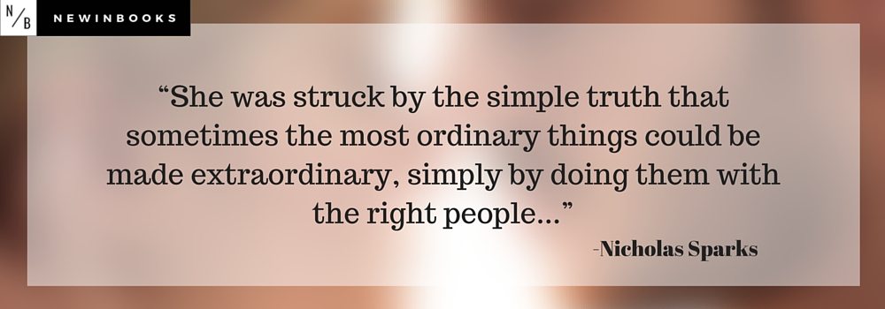 Our Top 10 Nicholas Sparks Quotes | NewInBooks