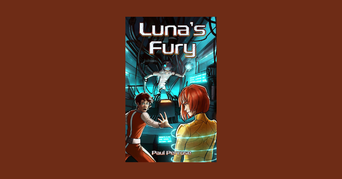 Interview with Paul Penrose, Author of Luna’s Fury | NewInBooks